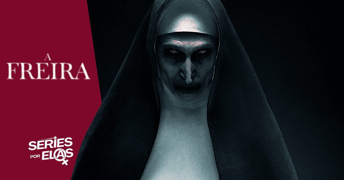 Crítica De A Freira: Vale A Pena Assistir Ao Filme?