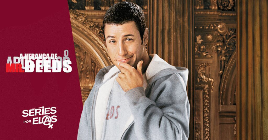 A Herança De Mr. Deeds: Tudo Sobre A Comédia De Adam Sandler