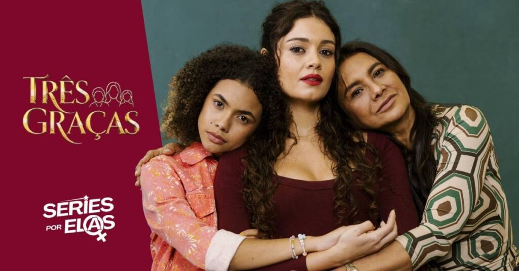 Três Graças: Elenco Completo E Tudo Sobre A Nova Novela Da Globo