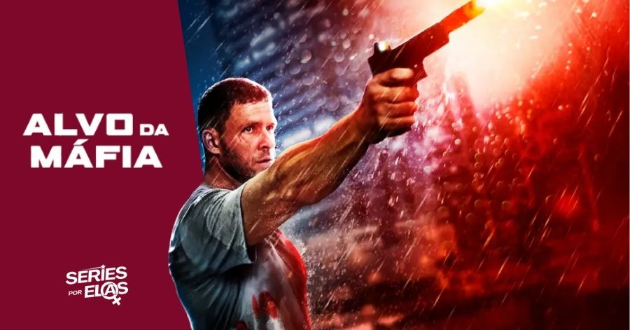 Alvo Da Máfia (2025): Elenco, Onde Assistir E Tudo Sobre