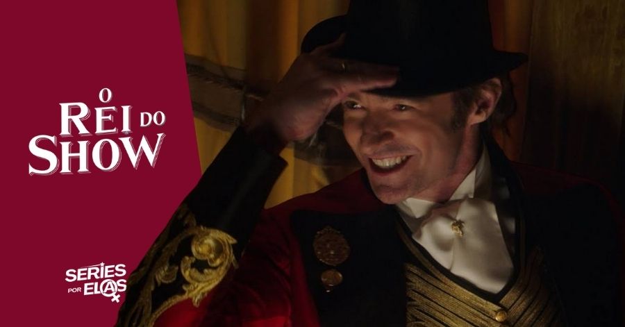 O Rei Do Show: História Real Por Trás Do Filme – Séries Por Elas